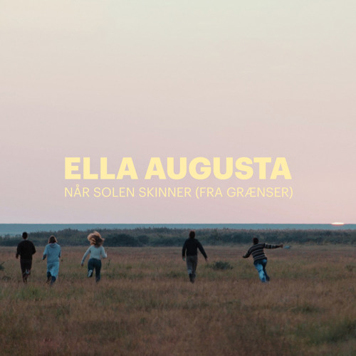 Stream Når Solen Skinner (Fra Grænser) by Ella Augusta | Listen online ...