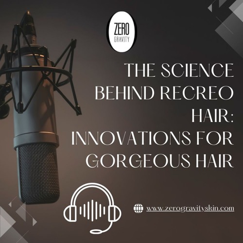 Stream episode The Science Behind Recreo Hair: Innovations for Gorgeous ...