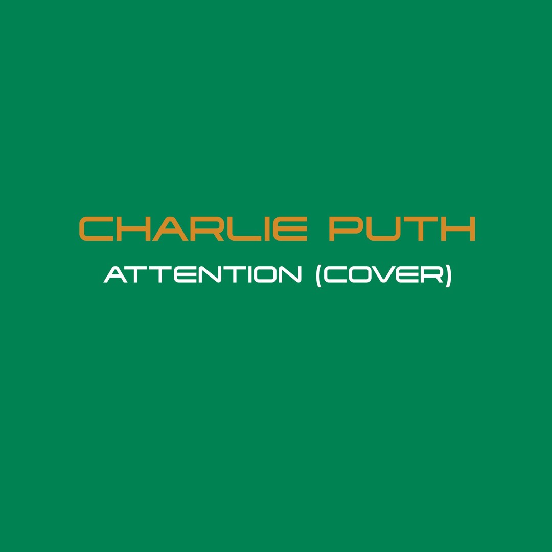 Stream Charlie Puth - Attention (Cover) by Berkant | Listen online for ...