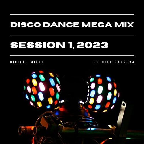 Stream Disco Dance Mega Mix Session 1 2023 (House, Electronic, 70's 80 ...