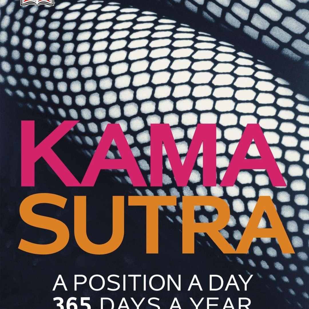 Stream [EBOOK] Kama Sutra: A Position A Day: 365 Days a Year from ...