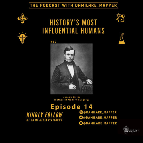 Stream Joseph Lister (Father of Modern Surgery) by The PodCast by ...