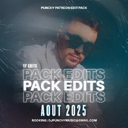 Stream 📦 PACK D'EDITS - HITS AOÛT 2025 - BY PUNCHY ! 📦 by DJ PUNCHY ...