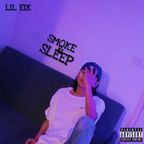 Stream Lil Eik - Smoke&Sleep (prod.rip.warheart + wintfye) by Lil Eik ...