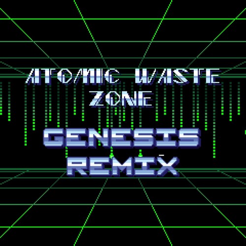 Stream Atomic Waste Zone [Genesis Arrangement] by ClonetheMusician ...