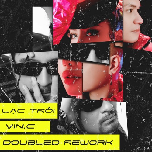 Stream Lạc Trôi (Vin.C x DoubleD Rework) by Vin.C | Listen online for ... Stream Lạc Trôi (Vin.C x DoubleD Rework) by Vin.C | Listen online for ...