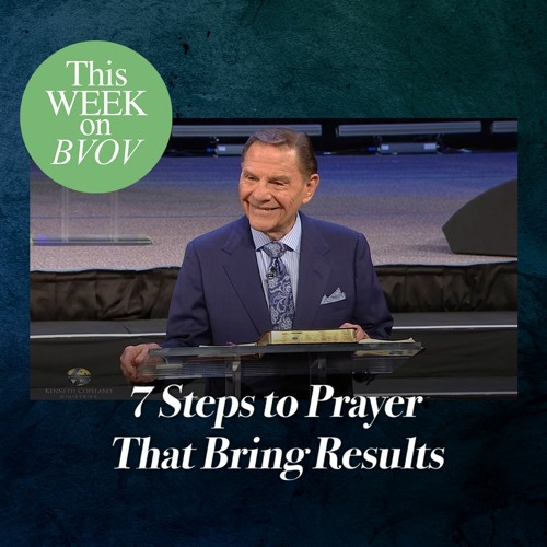 Stream Prayer Is Our Divine Connection to God with Kenneth Copeland ...