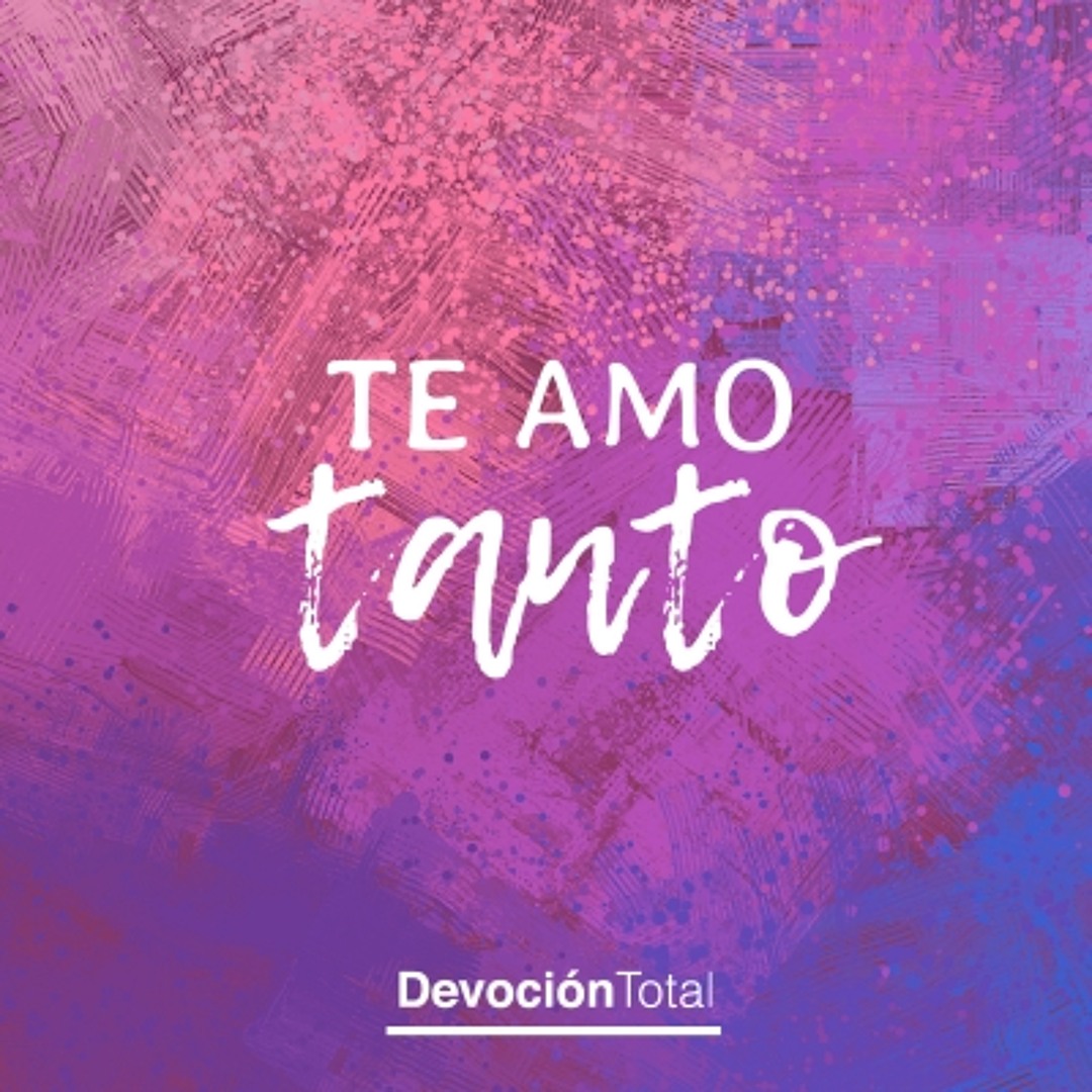 Stream Te Amo Tanto by Devoción Total .com | Listen online for free on SoundCloud