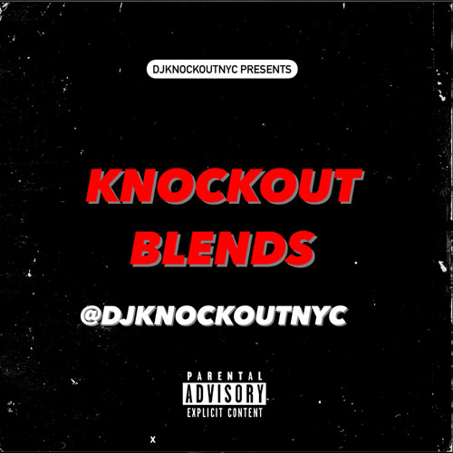 Stream DJKNOCKOUTNYC | Listen to KNOCKOUT BLENDS 2023 playlist online ...