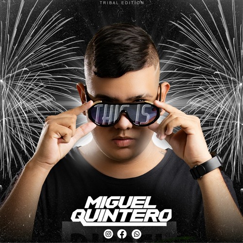 Stream 002 THIS IS MIGUEL QUINTERO by Miguel Quintero | Listen online ...