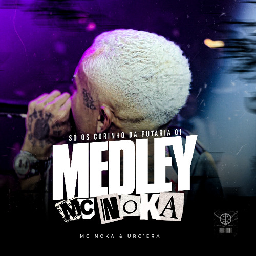 Stream MEDLEY SO OS CORINHO DA PUTARIA 01 MC NOKA & URCE`RA by MC Noka ...