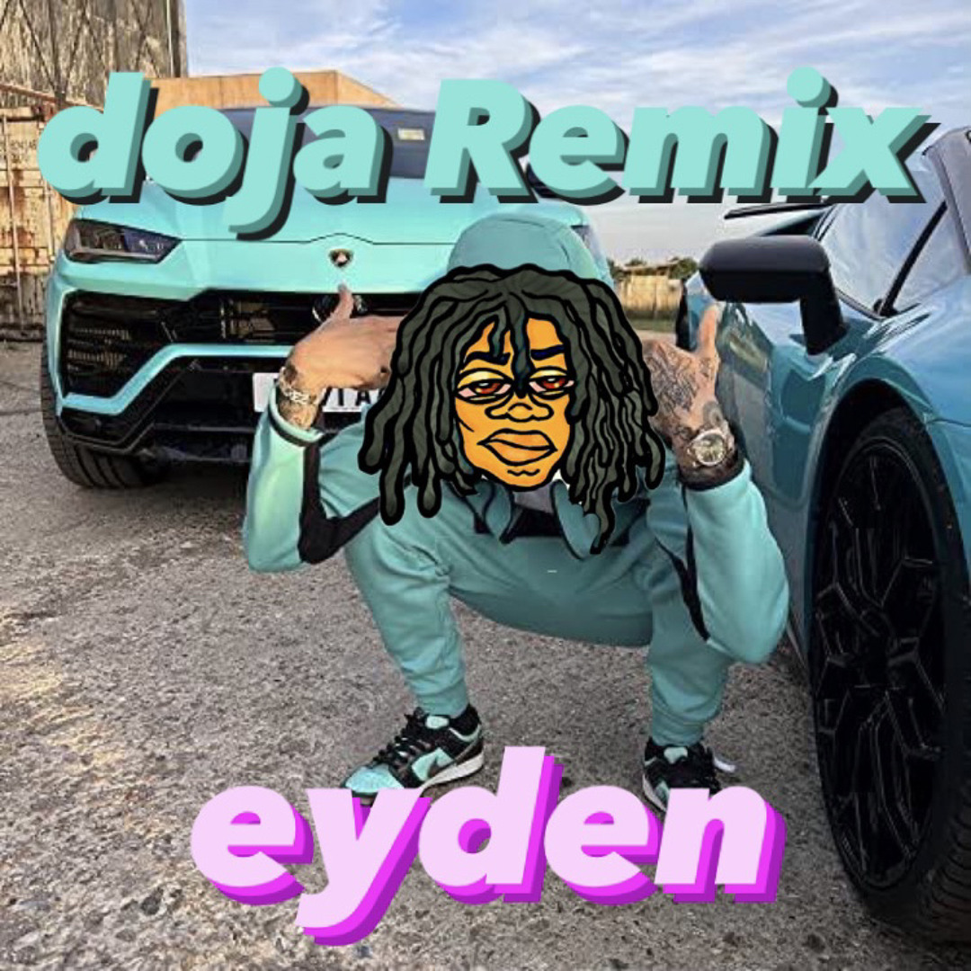 Stream doja remix by eyden by 98jams | Listen online for free on SoundCloud