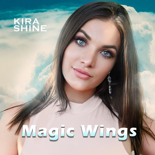 Stream Magic Wings by Kira Shine | Listen online for free on SoundCloud