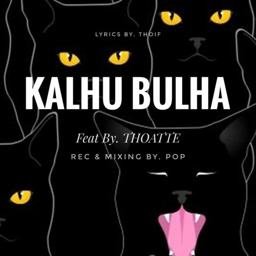 Stream Kalhu Bulha by thoatte by Bluray records | Listen online for ...