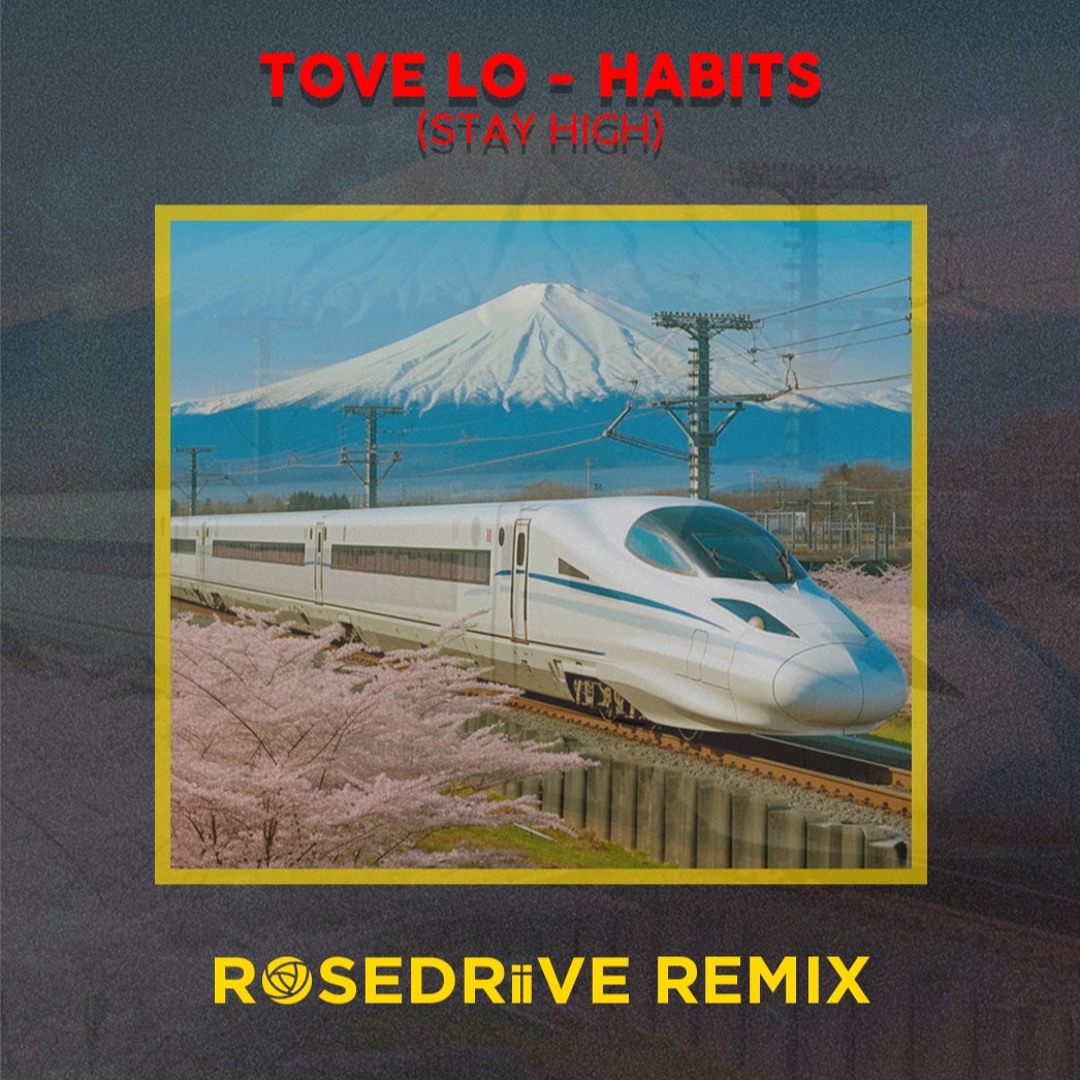 Stream TOVE LO - HABITS (STAY HIGH) [ROSEDRiiVE REMIX] by ROSEDRiiVE ...