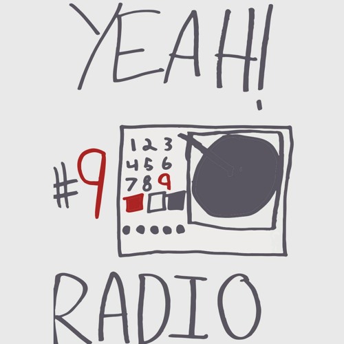 Stream YEAH RADIO VOL. 9 by Yeah! Productions | Listen online for free on SoundCloud