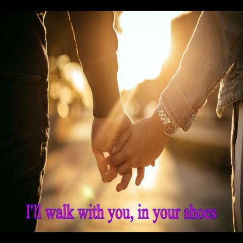 Stream I'll Walk With You, In Your Shoes by Steve Nunn @ Over the Moon ...