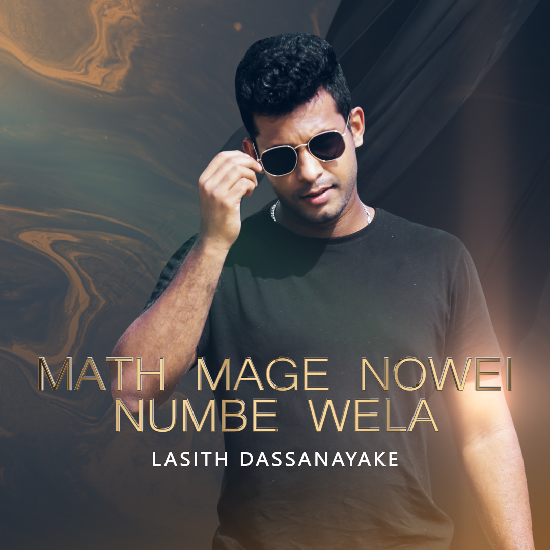 Stream Math Mage Nowei Numbe Wela by Lasith Dassanayake | Listen online for free on SoundCloud