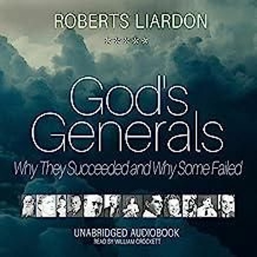 Stream episode PDF book God?s Generals: Why They Succeeded and Why Some ...