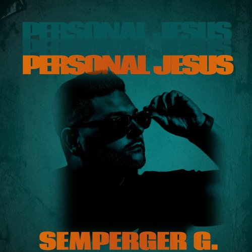 Stream Semperger G. - Personal Jesus by Semperger G. | Listen online ...