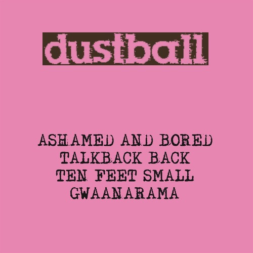 Stream Ashamed And Bored by Dustball | Listen online for free on SoundCloud