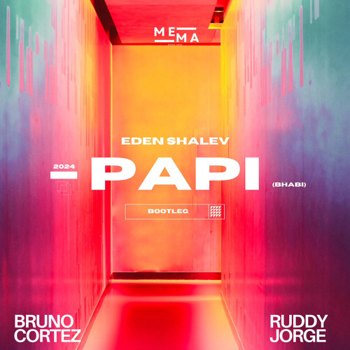 Stream Eden Shalev - Papi (Bhabi) [Bruno Cortez x Ruddy Jorge Bootleg ...