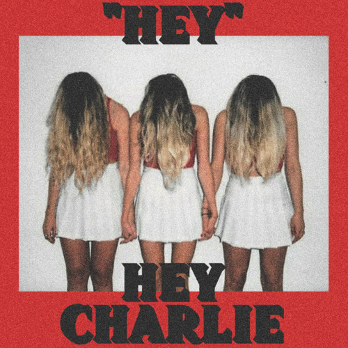 Stream Hey by Hey Charlie | Listen online for free on SoundCloud
