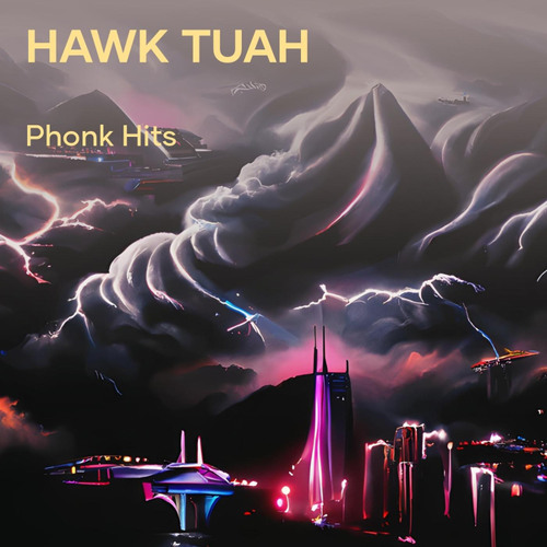 Stream HAWK TUAH by PHONK HITS | Listen online for free on SoundCloud