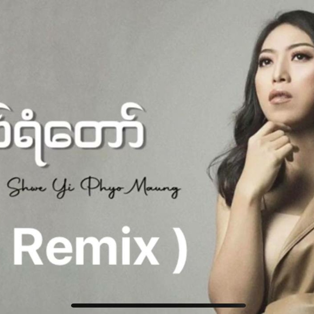 Stream Shwe Yi Pyho Maung - Ko Yan Taw ( K9 Edit ) 2023 Final by Dj K9 ( Tribal K Team ...