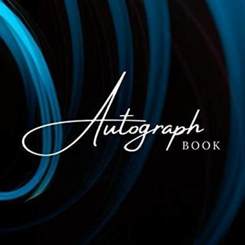 Stream episode (PDF/DOWNLOAD) AUTOGRAPH BOOK: Signatures Blank ...