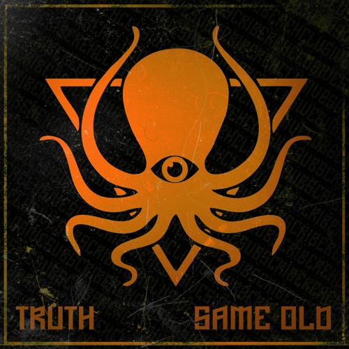 Stream TRUTH - Same Old (DDD Subscriber Exclusive) Clip by Deep Dark ...