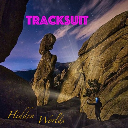 Stream Tracksuit | Listen to Hidden Worlds playlist online for free on ...