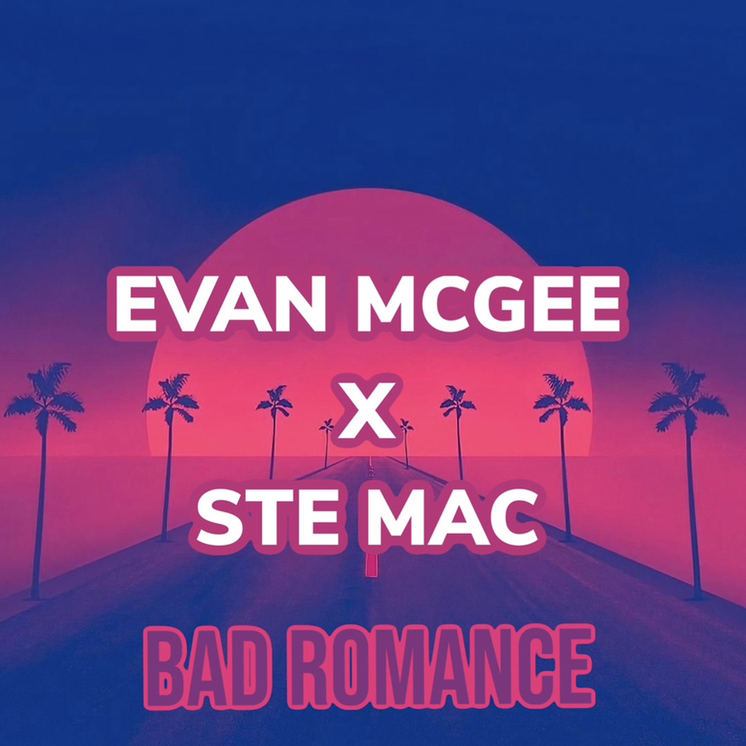 Stream Evan McGee X Ste Mac - Bad Romance MSTR by Ste Mac | Listen ...