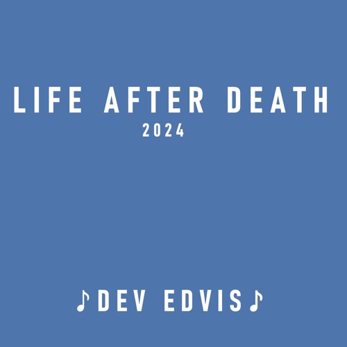 Stream Life After Death (Slowed Down) by Dev Edvis | Listen online for ...