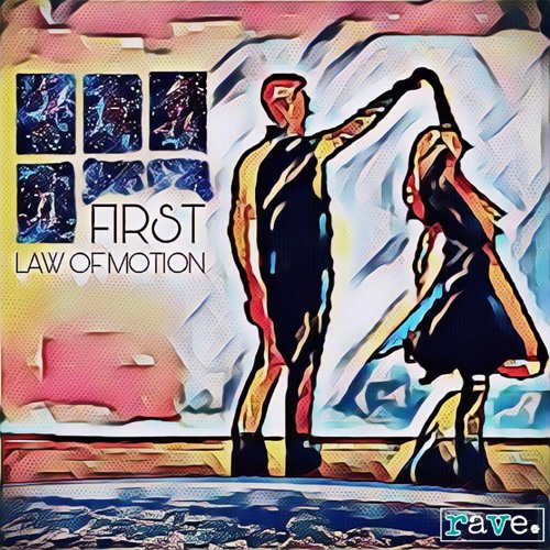 Stream First Law of Motion - Rave. by Raven and the Papis | Listen ...
