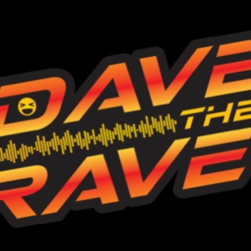 Stream dave the rave no1raver northeast legend raveheaven | Listen to ...
