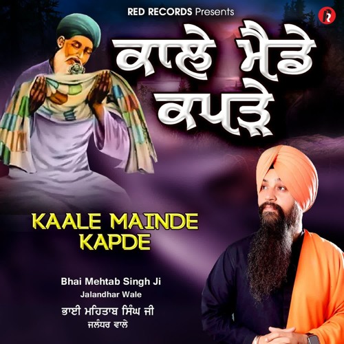 Stream Kaale Mainde Kapde by Bhai Mehtab Singh Ji Jalandhar Wale ...