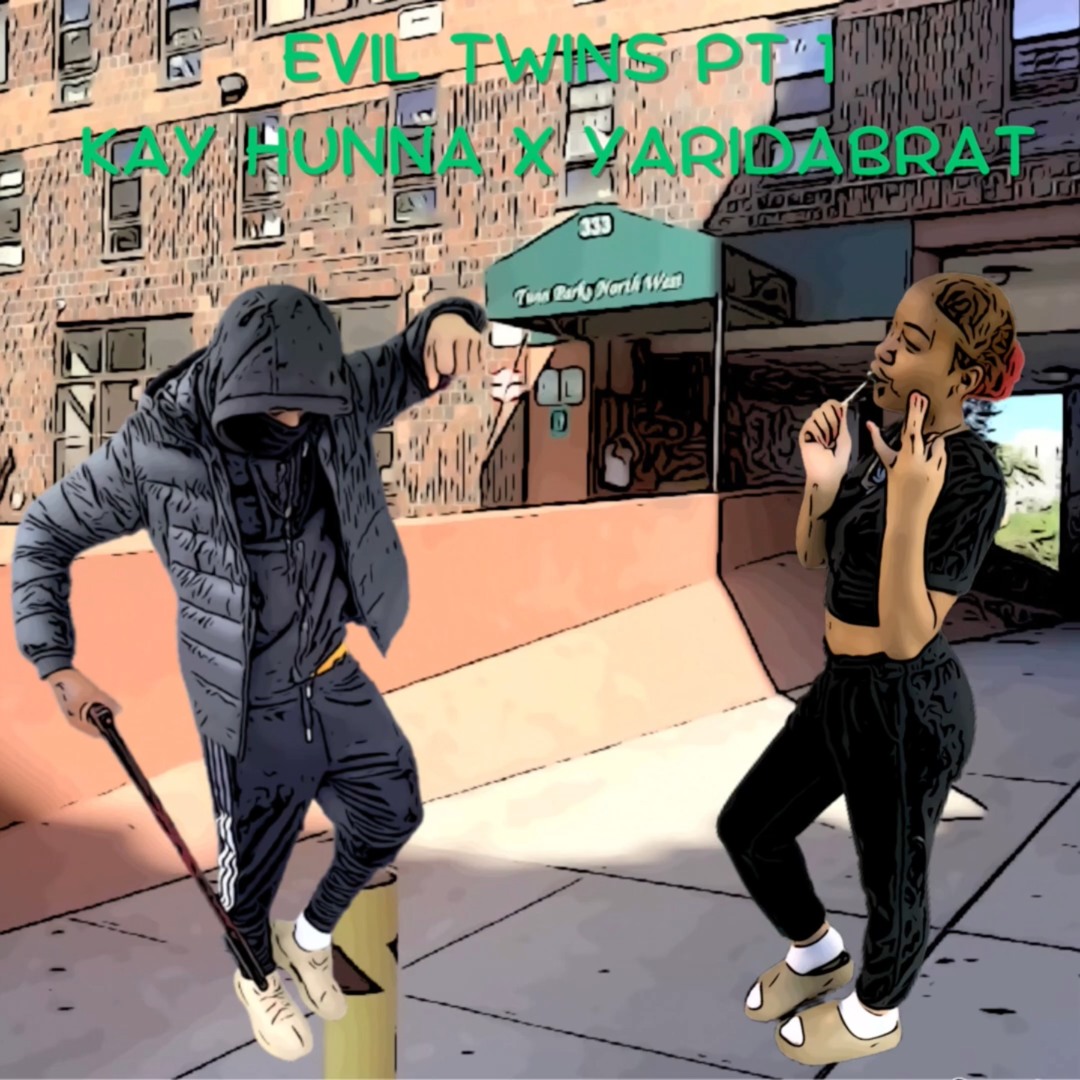 Stream EVIL TWINS PT 1 KAY HUNNA X YARIDABRAT by Yari2hottie | Listen ...
