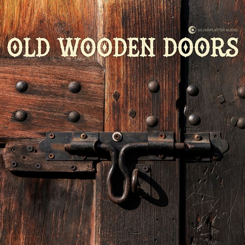 Stream Old Wooden Doors Sound Effects by Silverplatter Audio ...