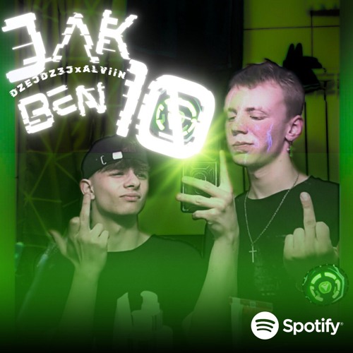 Stream episode DZEJDZ€J X ALV!!!N _ JAK BEN 10 by DŻEJDŻEJ NRP podcast ...