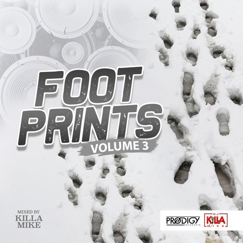 Stream PRODIGY MOVEMENTS (KILLA MIKE) PRESENTS FOOTPRINTS VOL III by DJ ...