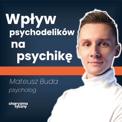 Stream episode Jak wygląda terapia psychodeliczna za granicą? | psycholog Mateusz Buda by ...