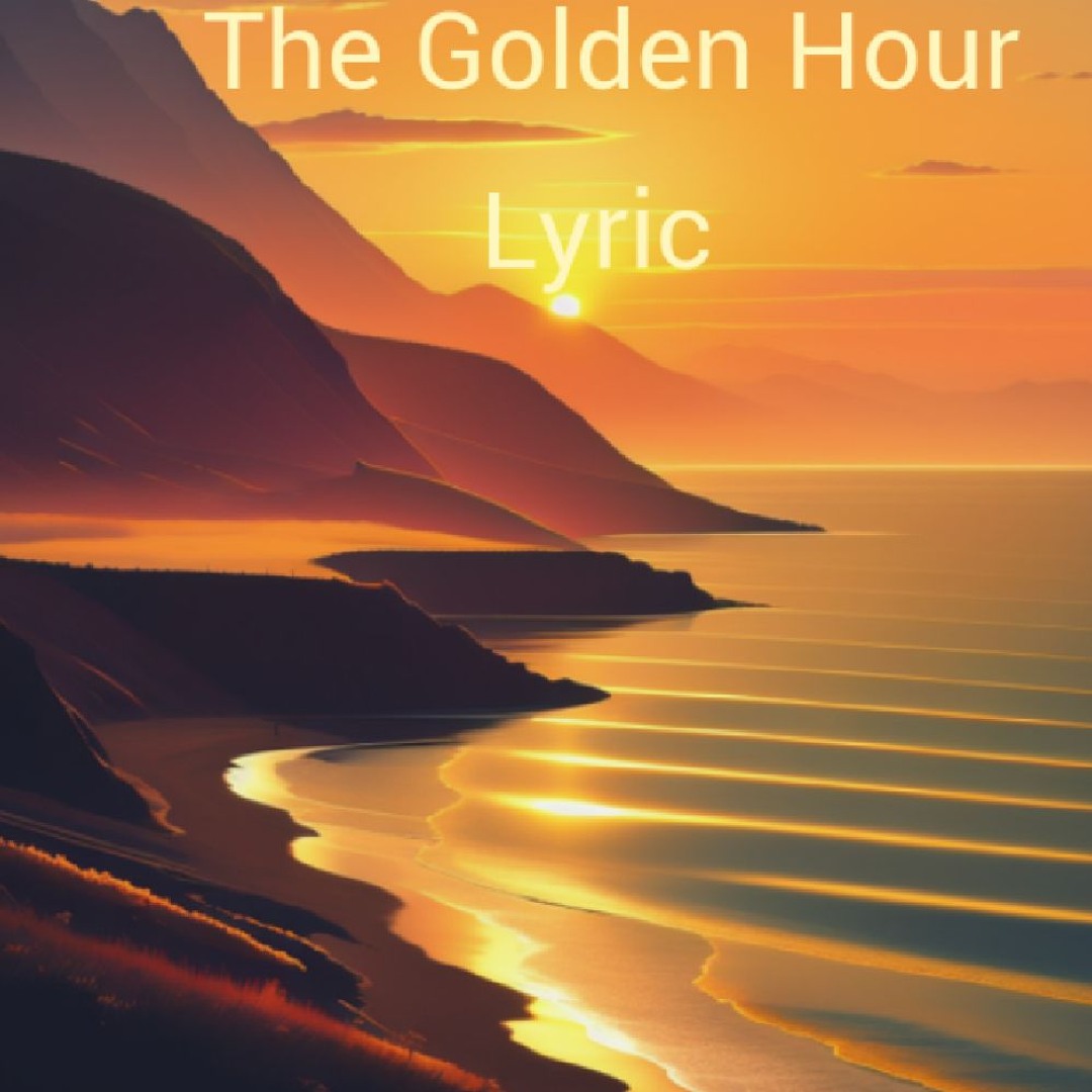 Stream Lyric | Listen to The Golden Hour playlist online for free on ...
