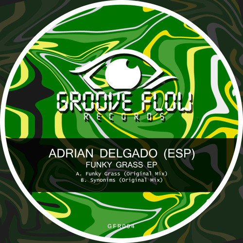 Stream Adrian Delgado (ESP) - Funky Grass (Original Mix) by Groove Flow ...