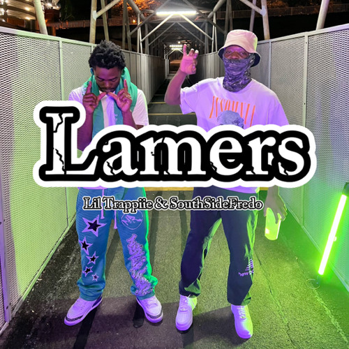 Stream LAMERS - LIL TRAP X SOUTHSIDEFREDO by Lil Trappiie | Listen ...