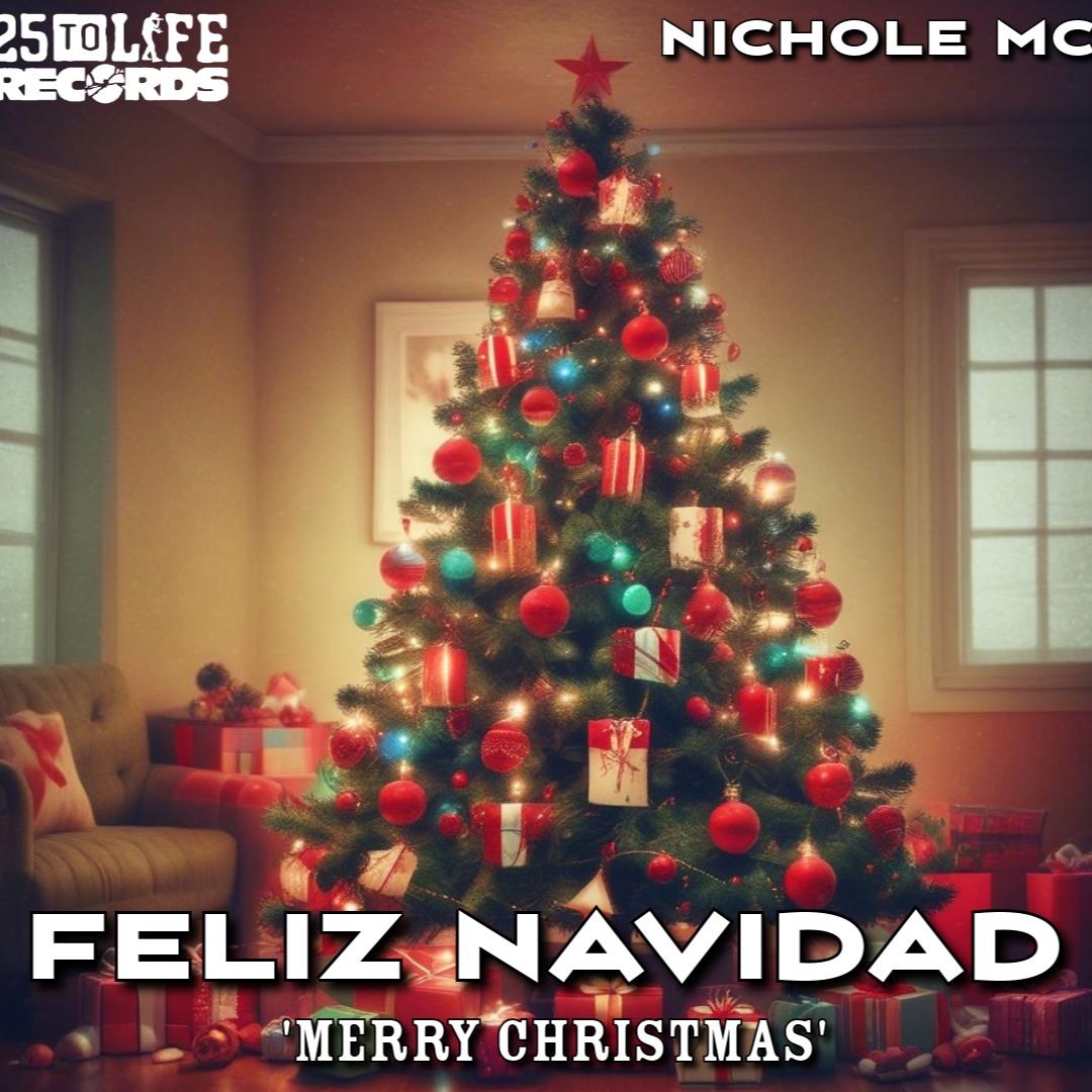 Stream Feliz Navidad (Merry Christmas) - Nichole MC by 25 TO LIFE ...