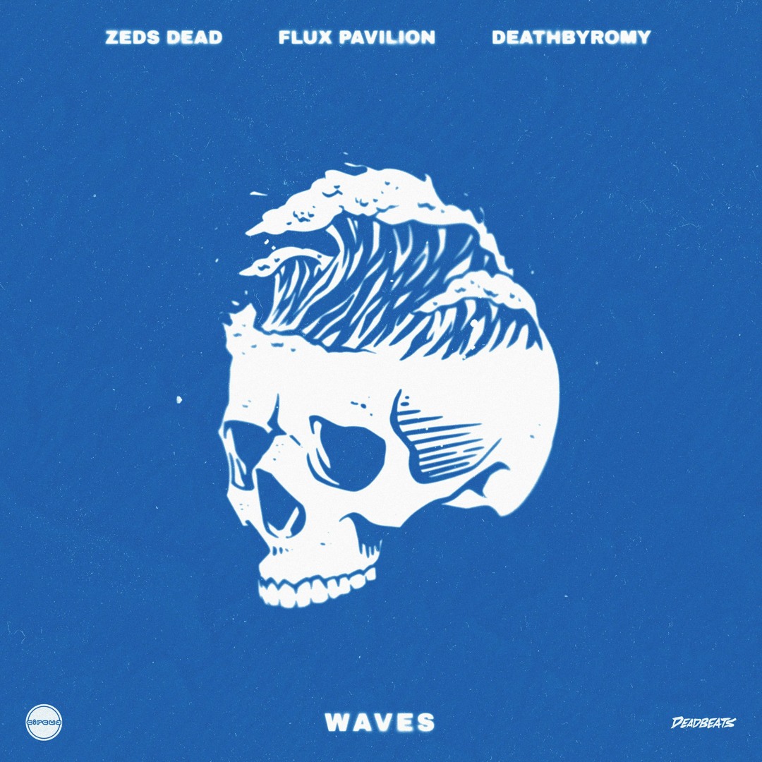Stream Zeds Dead X Flux Pavilion X DeathbyRomy - Waves by Zeds Dead | Listen online for free on ...