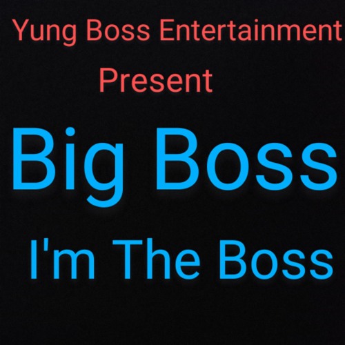 Stream Big Boss: im The Boss by Jeremiah Reed ( Aka Big Boss) | Listen ...