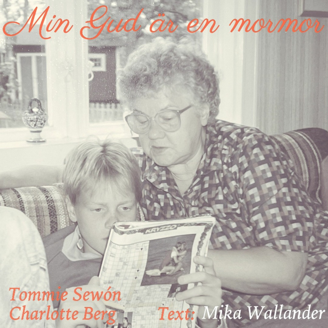 Stream Tommie Sewón feat Charlotte Berg - Min Gud Är En Mormor by ...