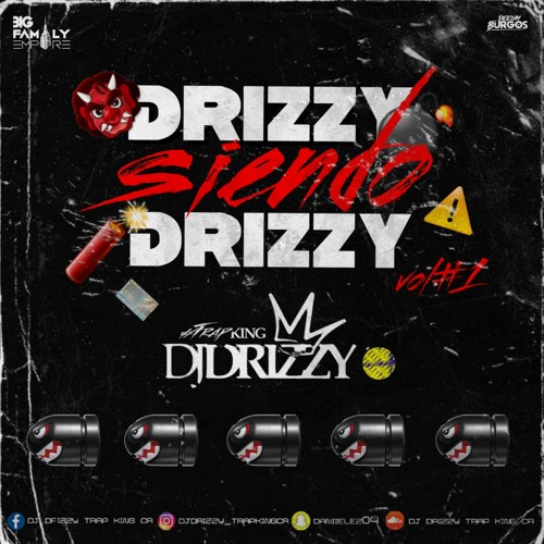 Stream DRIZZY SIENDO DRIZZY VOL#1 (2021) by DJ DRIZZY TRAP KING C.R ...